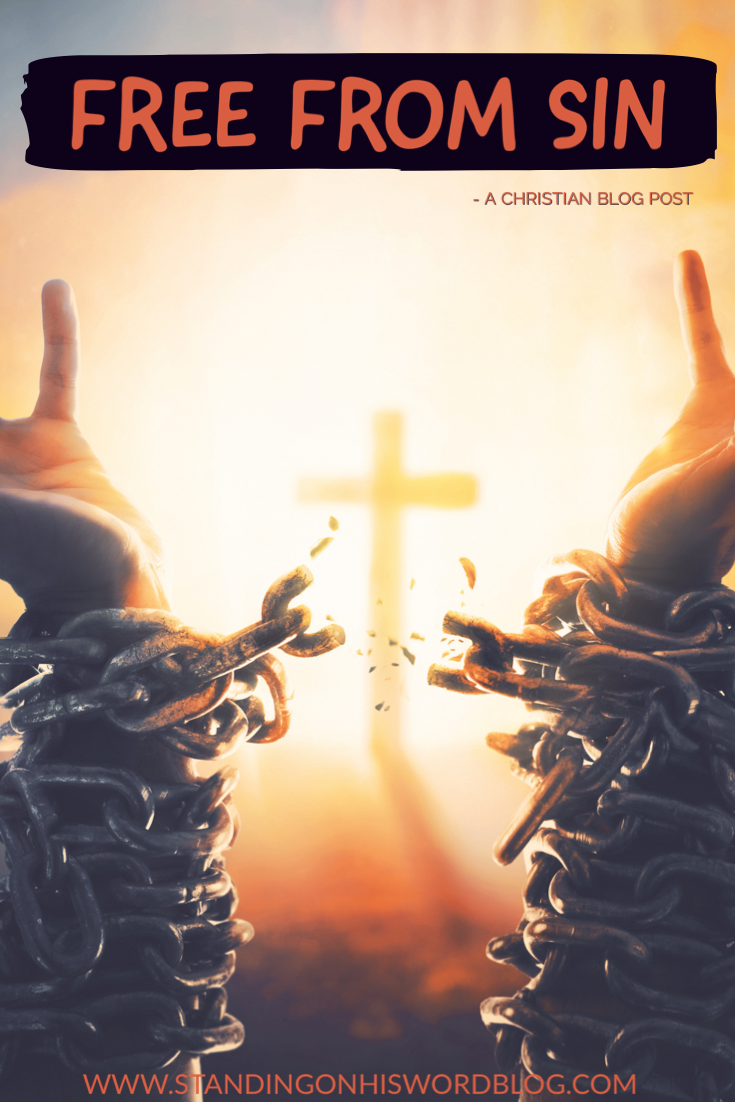 Free From Sin – Standing On His Word Blog